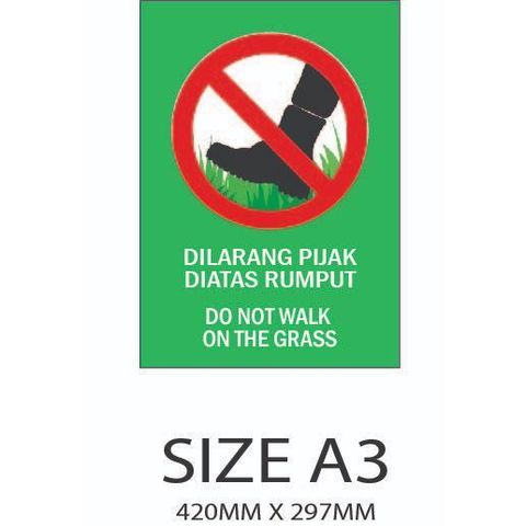Do not step here sign, do not walk on the grass, jangan pijak atas ...