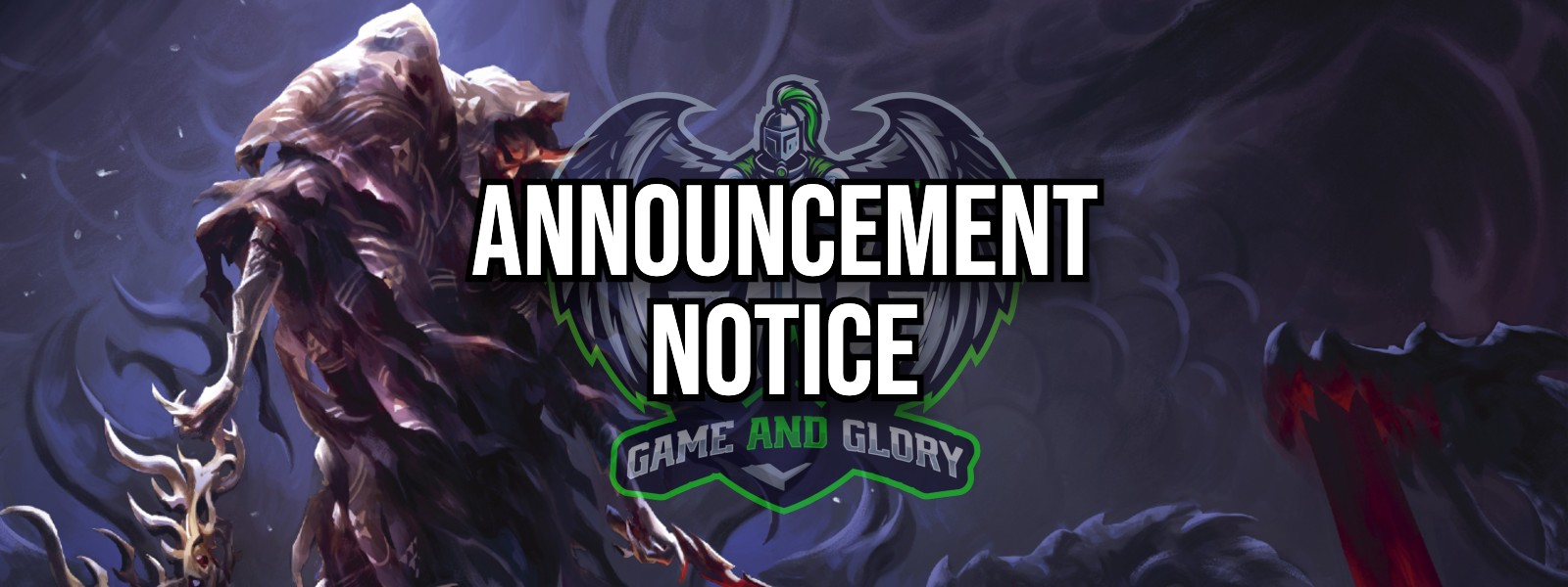 Announcement Notice – Game and Glory
