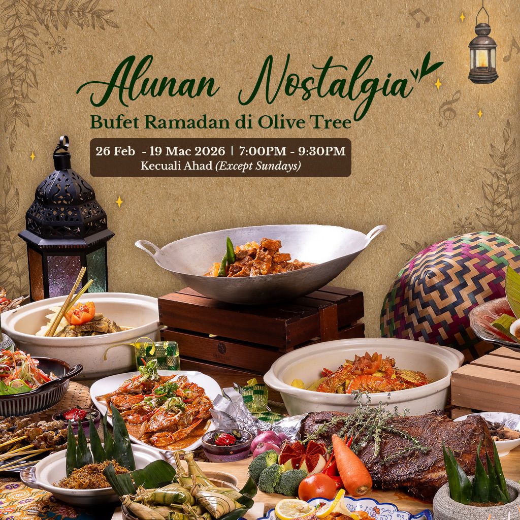 Alunan Nostalgia Bufet Ramadan – Olive Tree Hotel