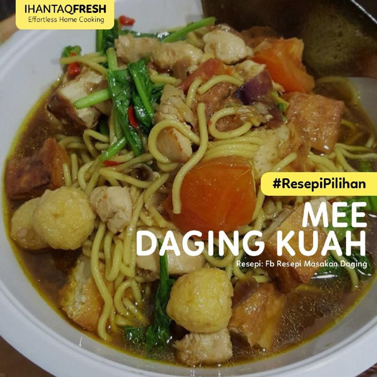 Resepi Pilihan, Mee Daging Berkuah – ihantaqmall