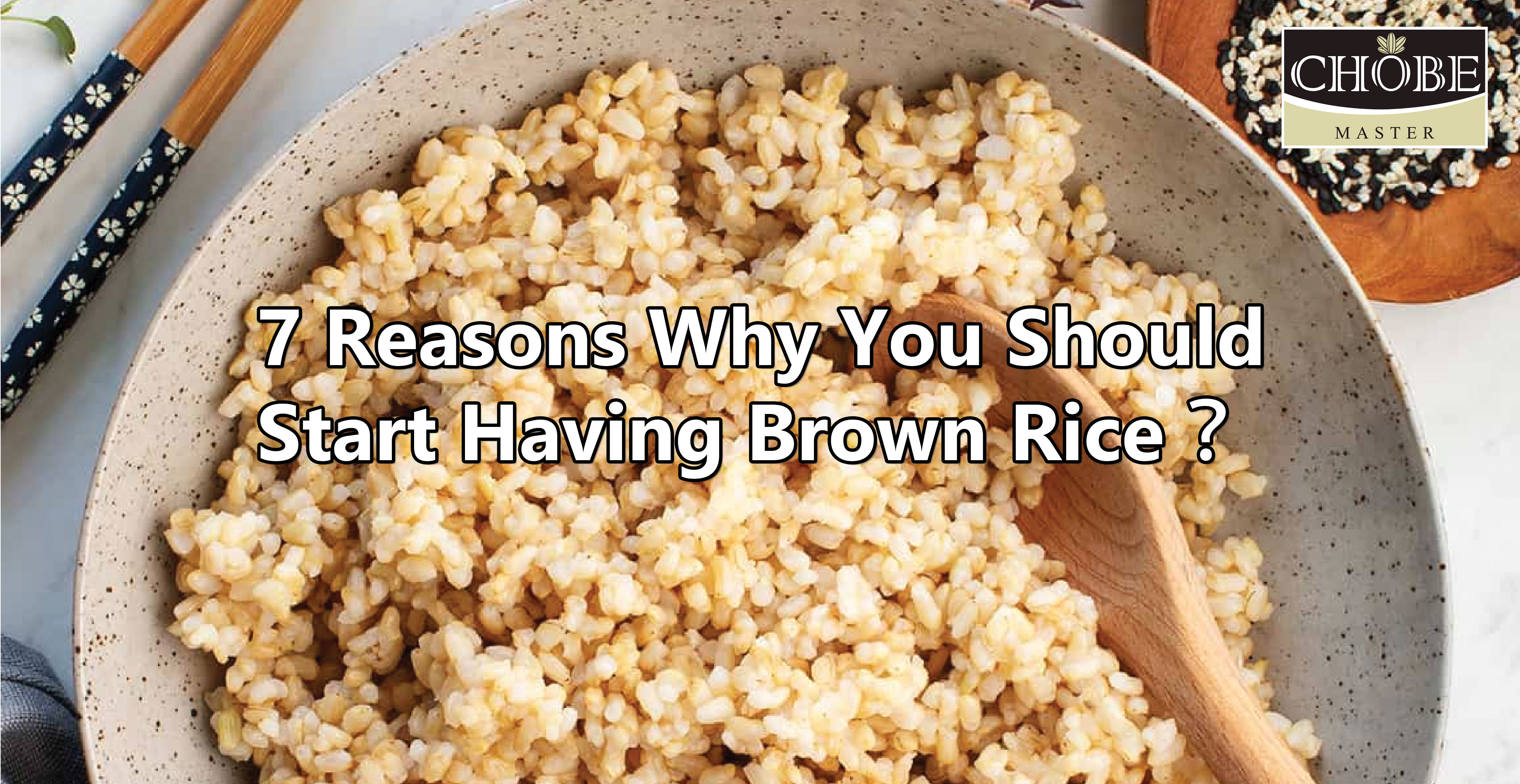 7 Reasons Why You Should Start Having Brown Rice – Chobe E-Store