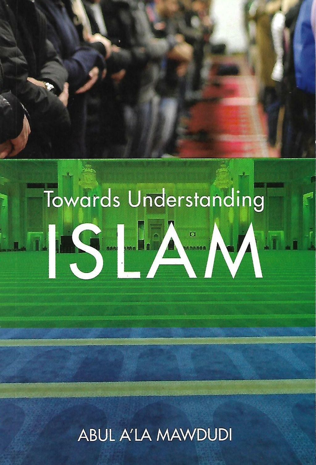 Towards Understanding Islam – Pustaka Mukmin KL - Malaysia's Online ... Towards Understanding Islam – Pustaka Mukmin KL - Malaysia's Online ...
