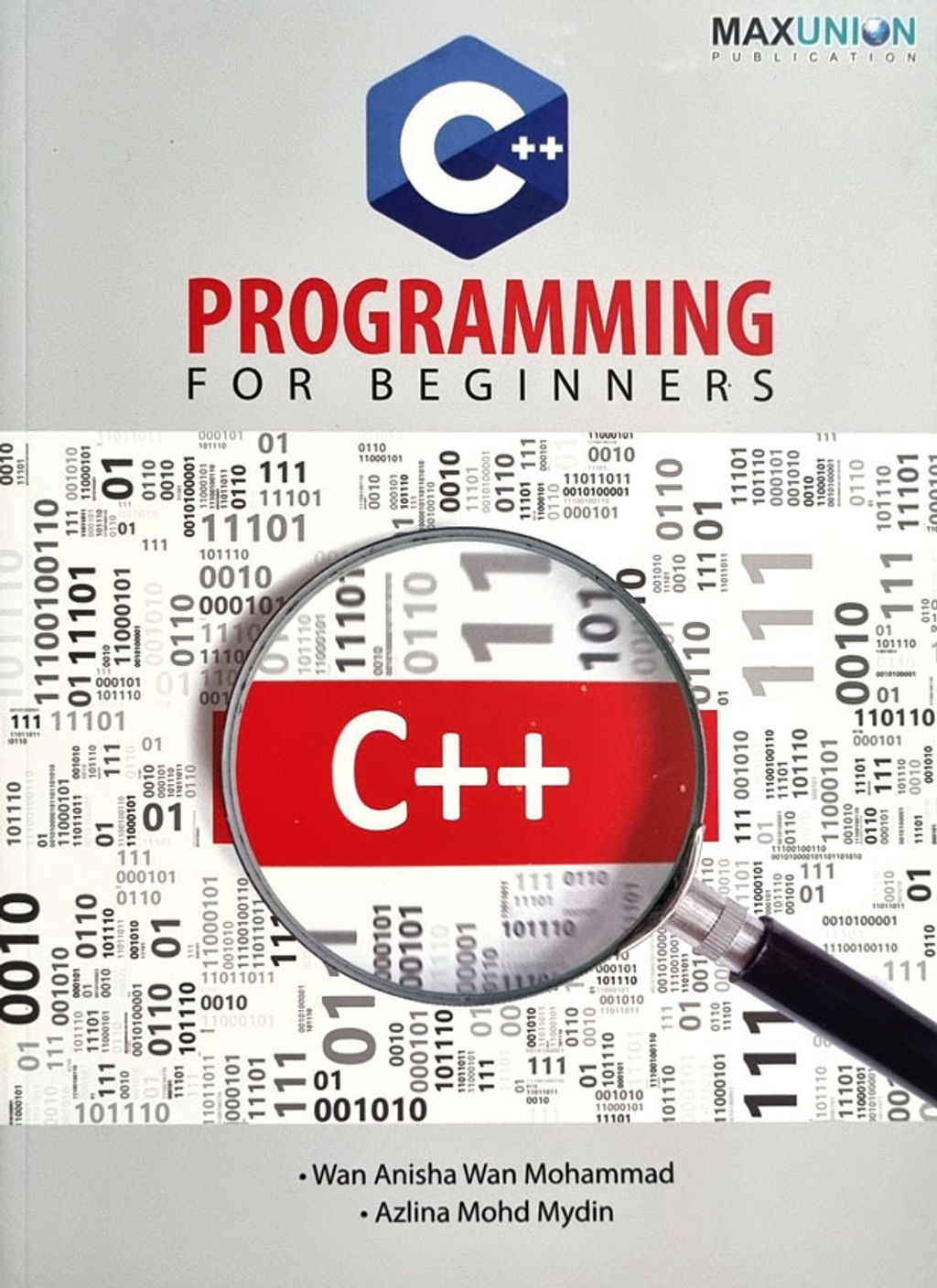 C Programming For Beginners Wan Anisha Wan Mohammad And Azlina Mohd Mydin 9789672605157